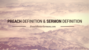Preach Definition & Sermon Definition - The Rocket Company