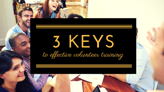 Three Keys To Effective Volunteer Training - The Rocket Company